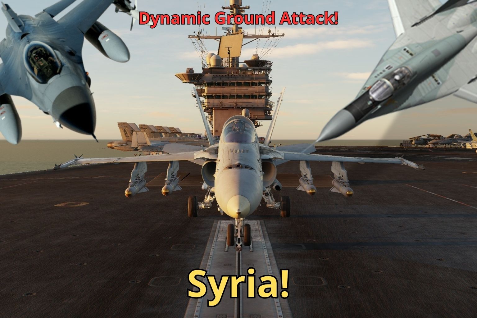 Syria Dynamic Ground Attack (play with any aircraft!)